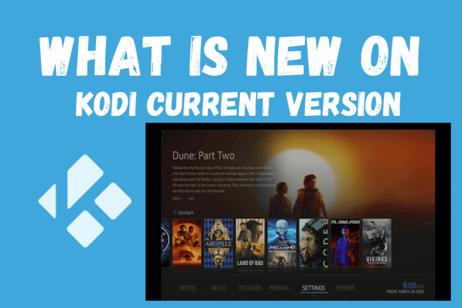 Kodi Current Version-What is offering (august 2025) - Kodi Expert